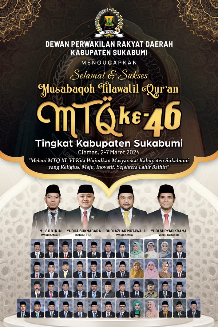 DPRD Kab. Sukabumi mengucapkan Selamat dan Sukses Musabaqah Tilawatil Qur’an (MTQ) Ke-46 Tingkat ...